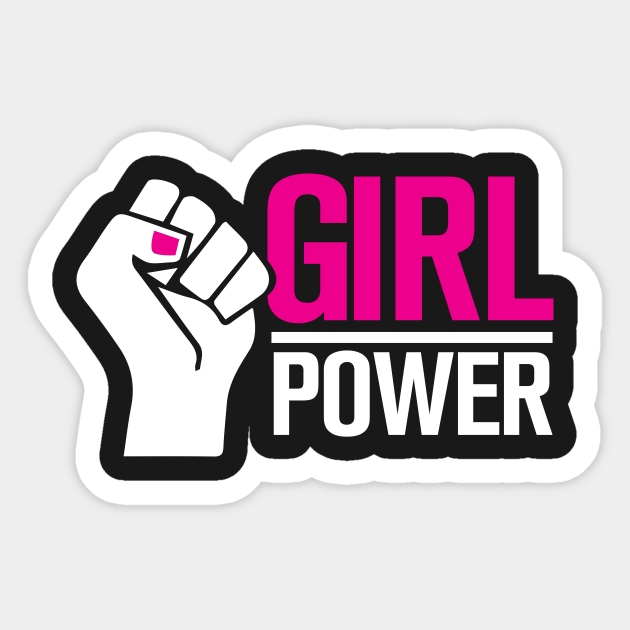 Girl Power Feminism Female Empowerment Sticker Teepublic